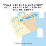 What Documents Does the UK GDPR Require? | Data Protection People