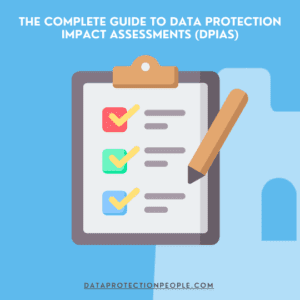 Guide to Data Protection Impact Assessments | Data Protection People