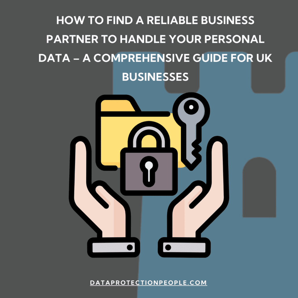 How to Find a Reliable Business Partner to Handle Personal Data | Data ...