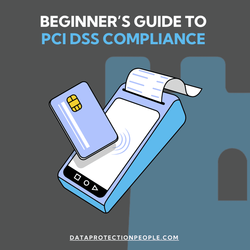 Beginner’s Guide to PCI DSS Compliance | Data Protection People