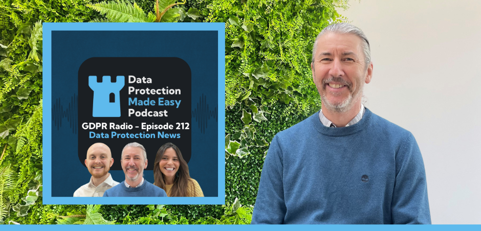 GDPR Radio – Episode 212 | Data Protection People