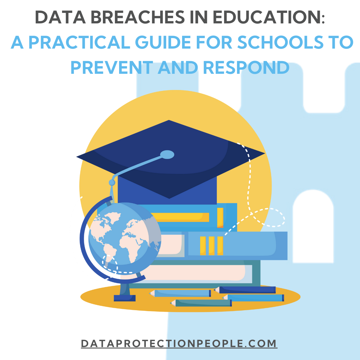 Data Breaches in Education | Data Protection People