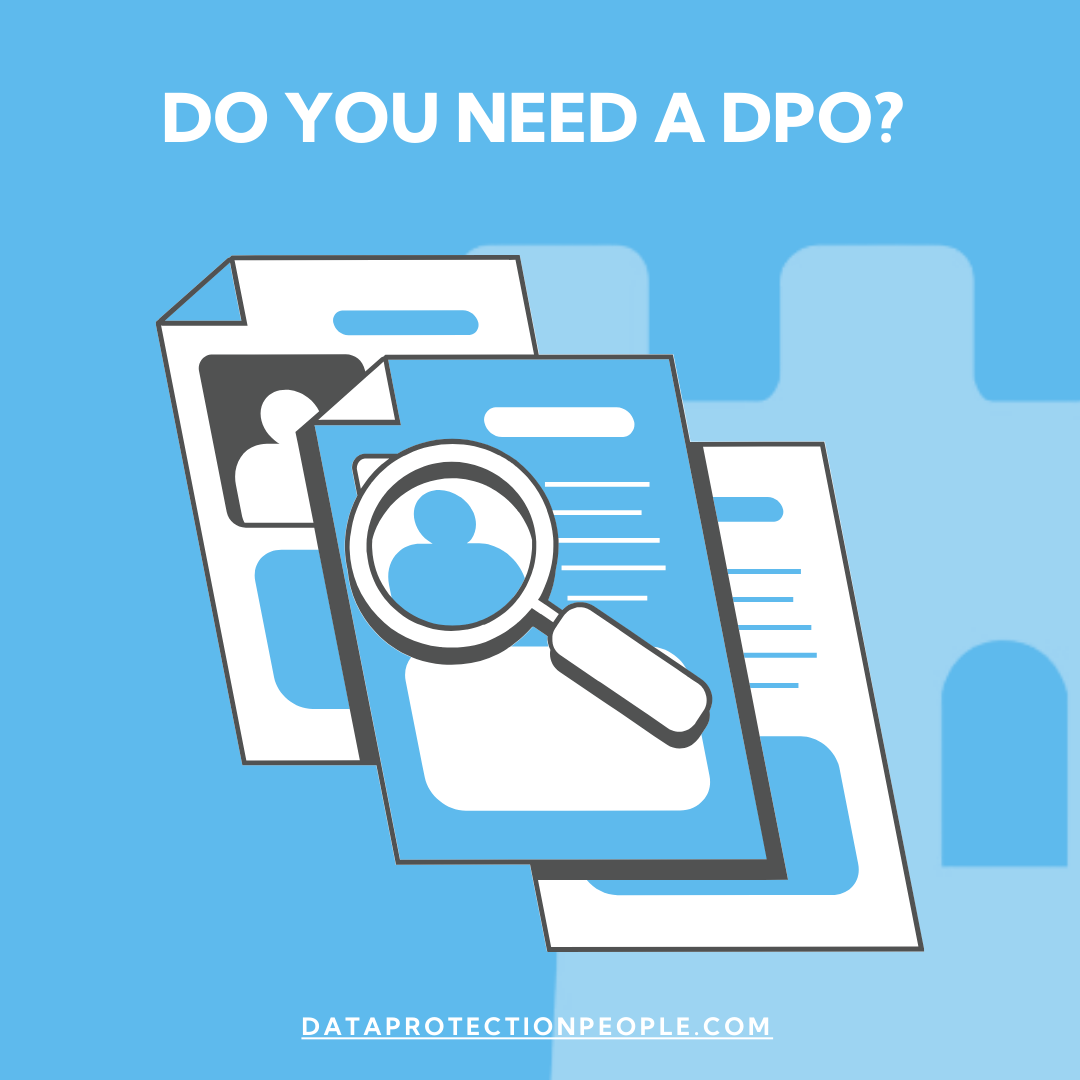 Do You Need a Data Protection Officer (DPO)? | Data Protection People