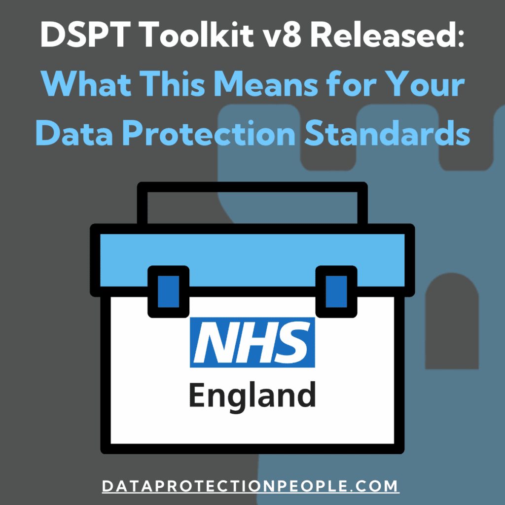 NHS DSPT Toolkit v8 Released: What This Means for Your Data Protection Standards | Data ...