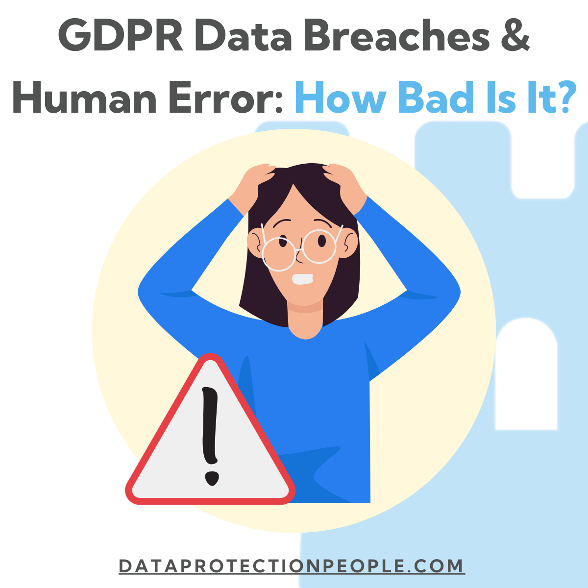 How Human Error Causes Data Breaches [& How to Prevent It]