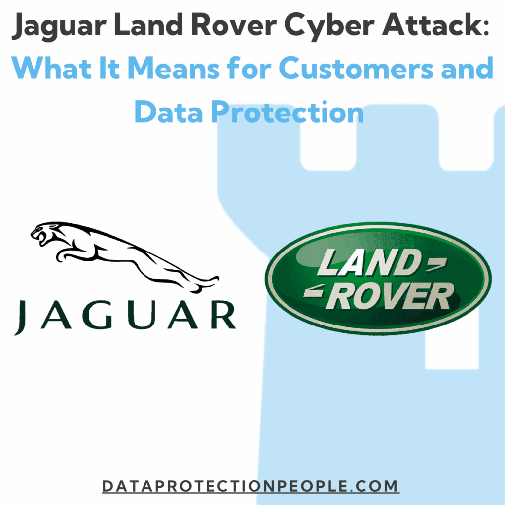 Jaguar Land Rover Cyber Attack: What It Means for Customers and Data ...